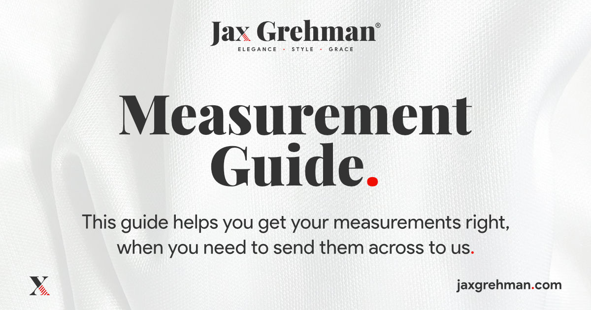 Measurement Guide - Guides | Jax Grehman Clothing Company